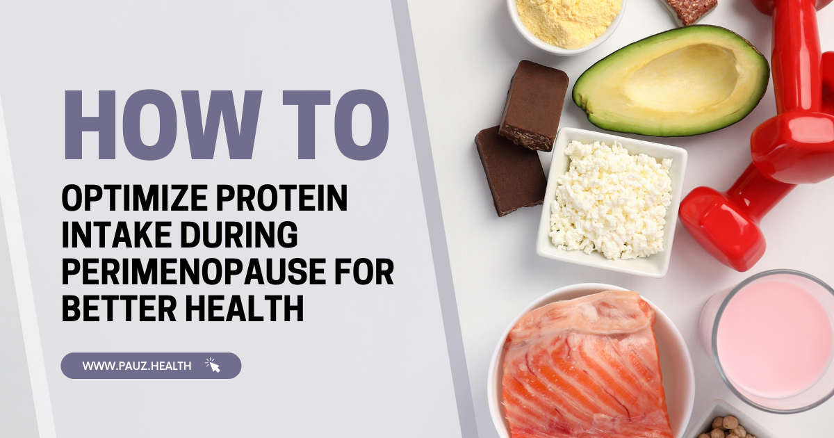 How to Optimize Protein Intake During Perimenopause for Better Health
